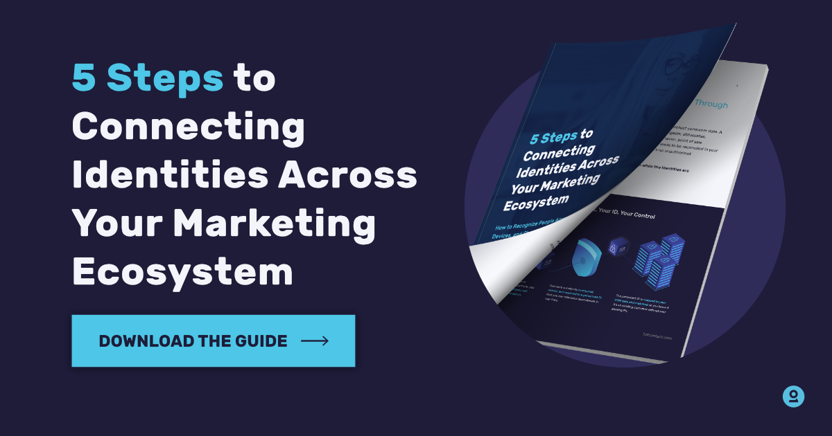 Guide: 5 Steps to Connecting Identities Across Your Marketing Ecosystem ...