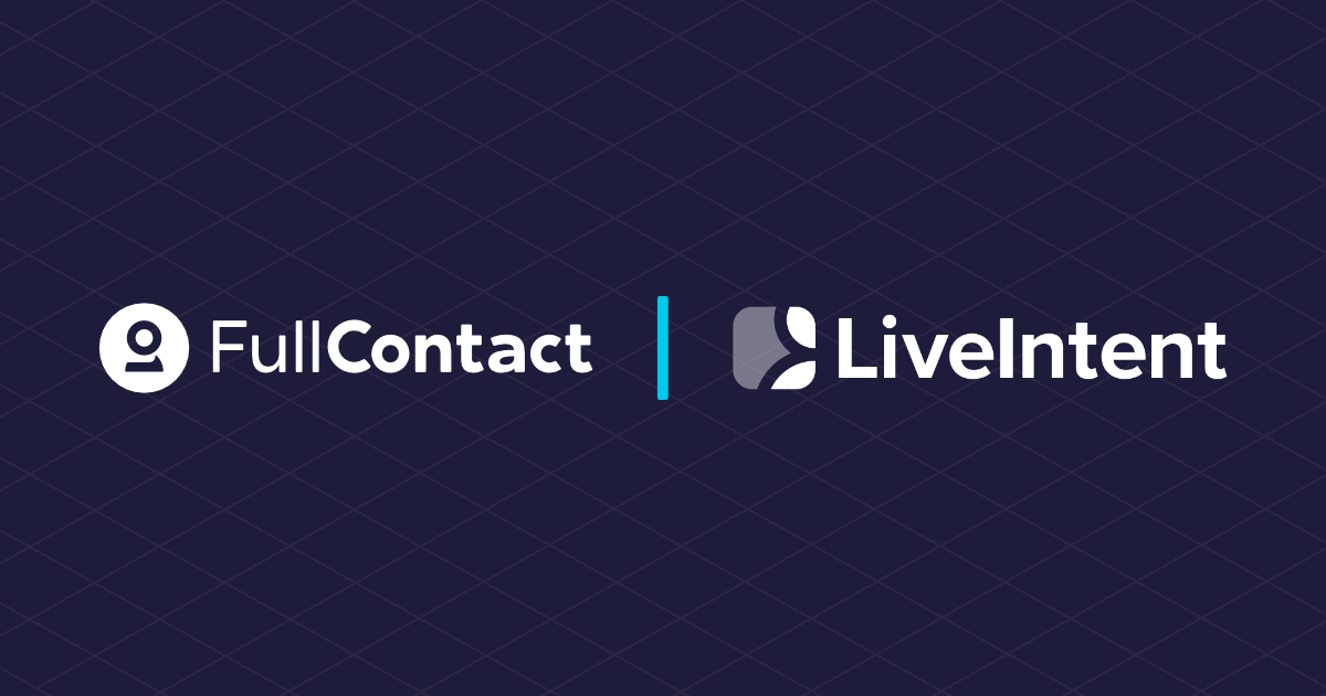 FullContact + LiveIntent: An Exciting New Partnership Enabling Powerful ...