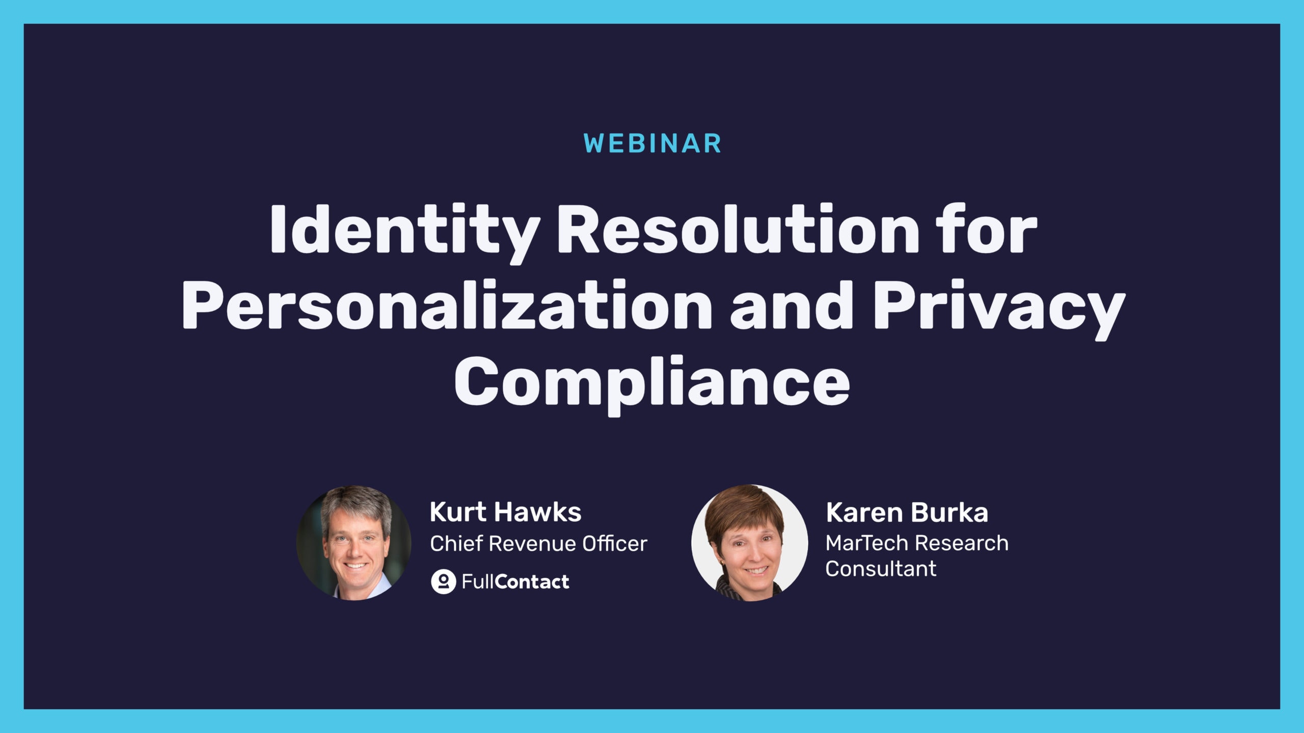 Webinar: Identity Resolution for Personalization and Privacy Compliance | FullContact