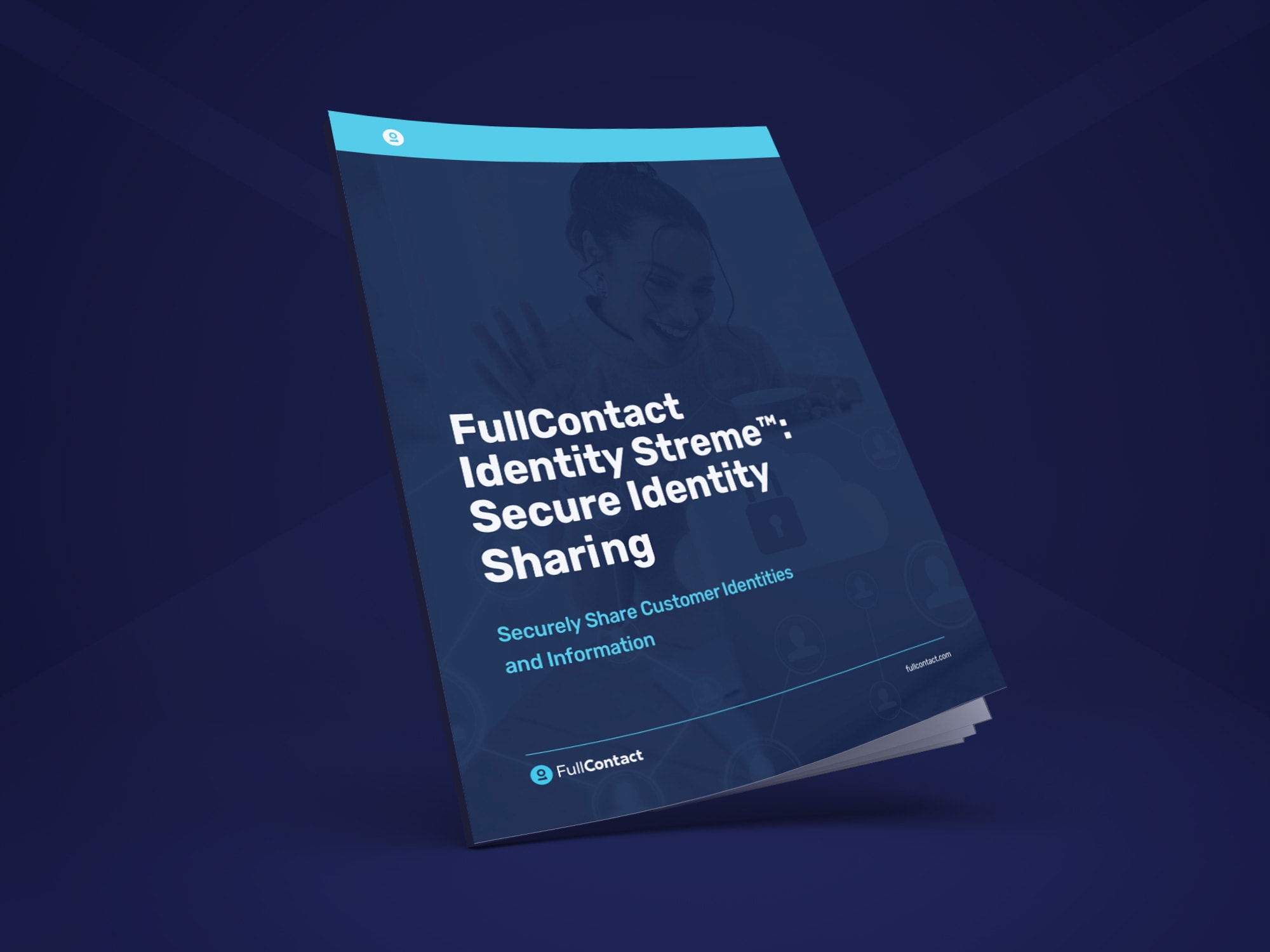 Fullcontact Identity Streme™ Secure Identity Sharing Securely Share